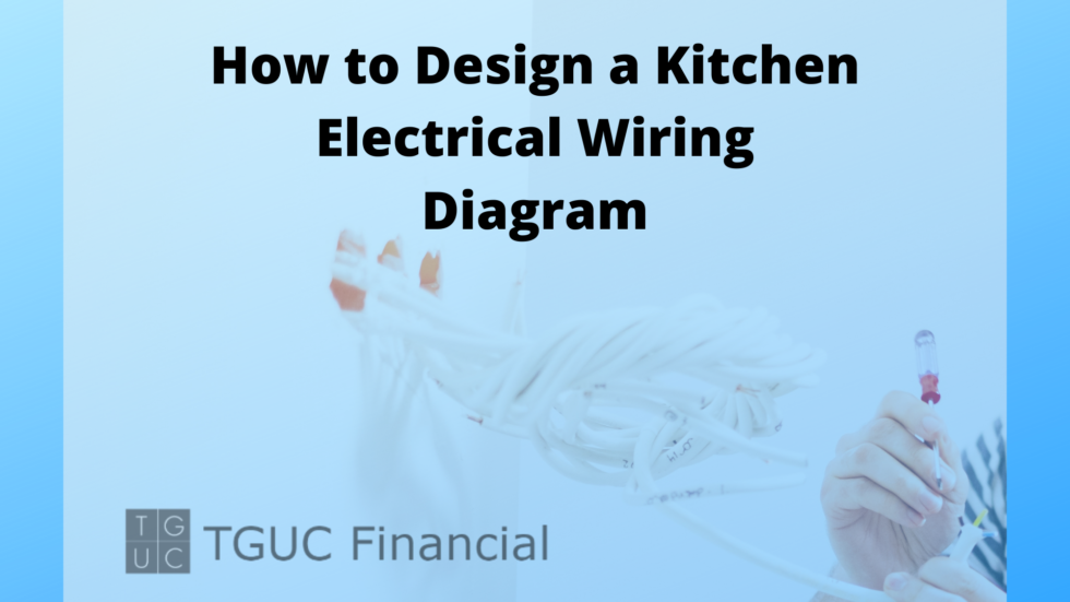 How to Design a Kitchen Electrical Wiring Diagram - TGUC Financial