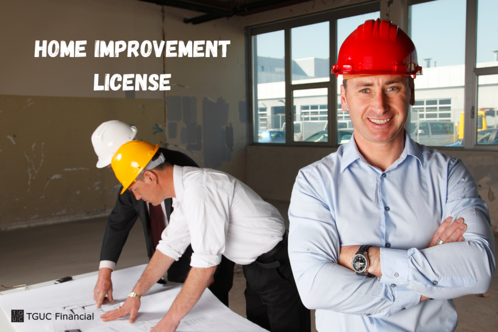 Home Improvement License: All You Need to Know - TGUC Financial